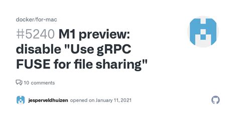 M1 Preview Disable Use Grpc Fuse For File Sharing · Issue 5240 · Dockerfor Mac · Github