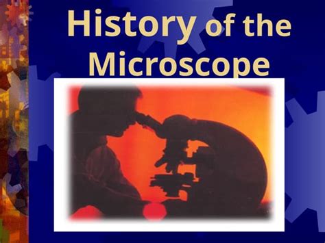 History Of The Microscope Ppt