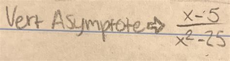 Solved Vert Asymptote Of X 5x2 25
