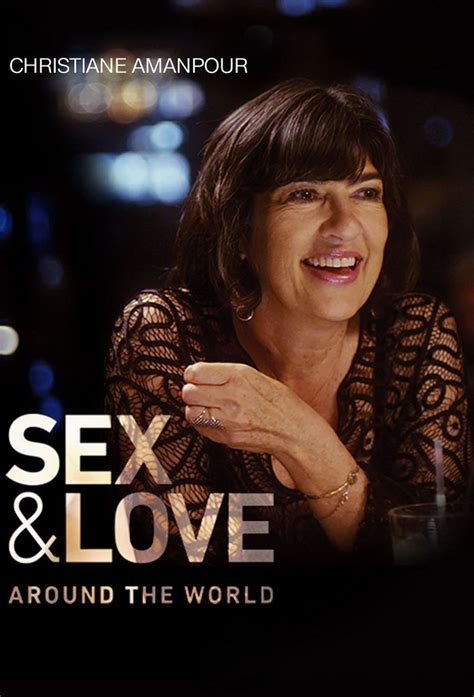 Christiane Amanpour Sex And Love Around The World Tv Time