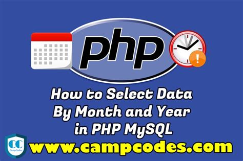 how to select data by month and year in php mysql campcodes