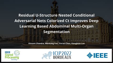 Residual U Structure Nested Conditional Adversarial Nets Colorized Ct