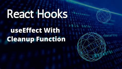 advanced react native how useeffect cleanup function works