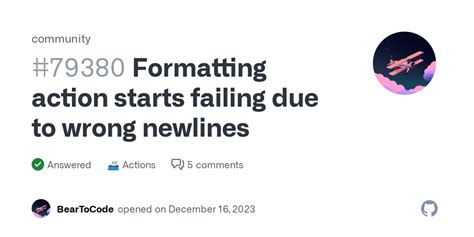 Formatting Action Starts Failing Due To Wrong Newlines · Community · Discussion 79380 · Github