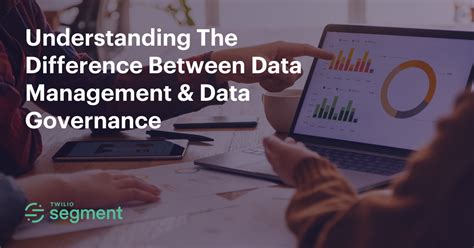 understanding data governance vs data management twilio segment