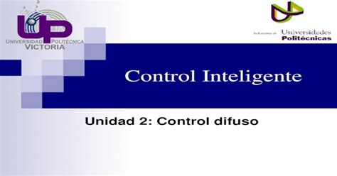 Unidad 2 Control Difuso Extropy Now€¦ · Tema 22 Control Pid