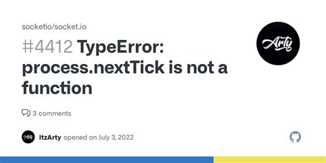 typeerror process nexttick is not a function · issue 4412 · socketio