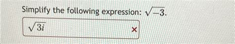solved simplify the following expression 32