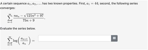 solved a certain sequence a1 a2 … has two known properties