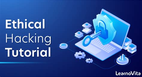 Ethical Hacking Tutorial - LearnoVita