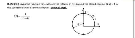 Solved B Pts Given The Function F Z Evaluate The Chegg