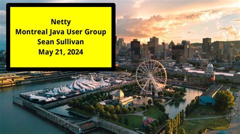 Netty Montreal Java User Group 2024 05 21 Speaker Deck