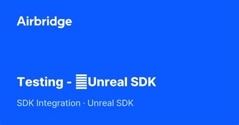 Testing Unreal Sdk Airbridge Help Center