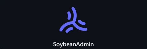 【开发笔记】01 Soybeanadmin 管理模板 知乎