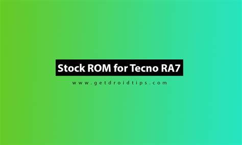 Tecno Ra Firmware Flash File Stock Rom Guide