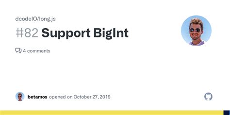 Support Bigint · Issue 82 · Dcodeiolongjs · Github