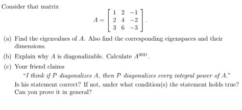 Solved Consider That Matrix A 1 2 1 2 4 2 3 6 3 A Chegg Com