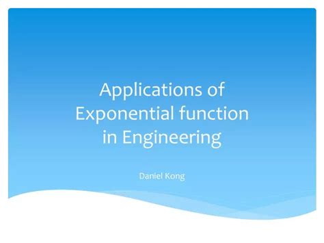 PPT Applications Of Exponential Function In Engineering PowerPoint Presentation ID