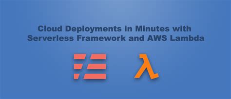 Cloud Deployments In Minutes With Serverless Framework And Aws Lambda Dmc Inc