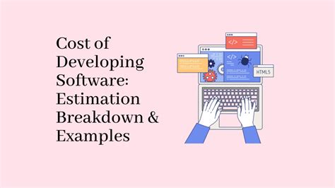 Cost Of Developing Software Estimation Breakdown Examples