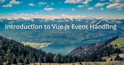 Introduction To Vuejs Event Handling Rvuejs
