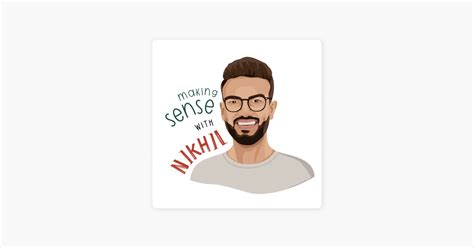 ‎making Sense With Nikhil I Apple Podcasts