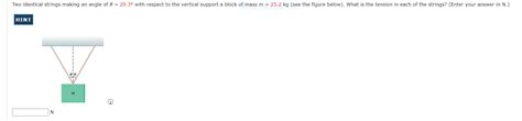 Solved Two Identical Strings Making An Angle Of Chegg