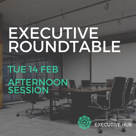 Executive Roundtable The Executive Hub