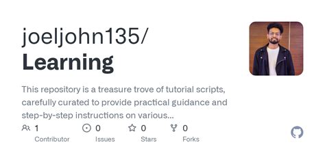 GitHub Joeljohn Learning This Repository Is A Treasure Trove Of Tutorial Scripts
