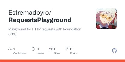 Github Estremadoyrorequestsplayground Playground For Requests With Foundation Ios