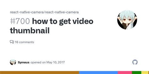 How To Get Video Thumbnail Issue React Native Camera React Native Camera Github