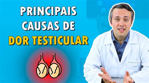 5 Causas De Dor No Testículo Dr Claudio Guimarães Youtube