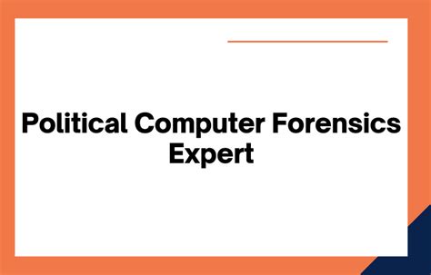 What Does A Political Computer Forensics Expert Do