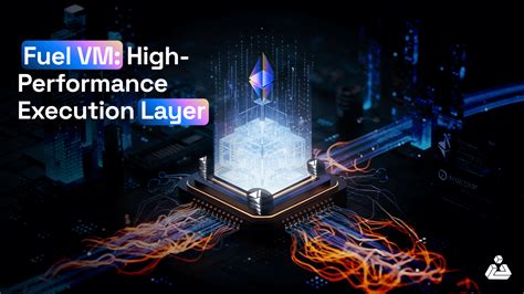Fuel Vm High Performance Execution Layer Blockapex