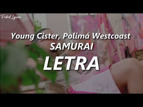Young Cister, Polimá Westcoast - SAMURAI ️| LETRA - YouTube
