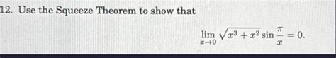 Solved Use The Squeeze Theorem To Show That Chegg