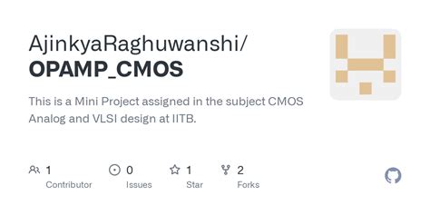 GitHub AjinkyaRaghuwanshi OPAMP CMOS This Is A Mini Project Assigned In The Subject CMOS