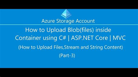 How To Upload Filesblobs In Container Of Azure Storage Account Using C Aspnet Mvc Youtube