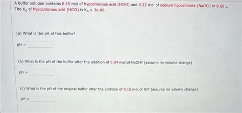 Solved A Buffer Solution Contains Mol Of Hypochlorous Chegg