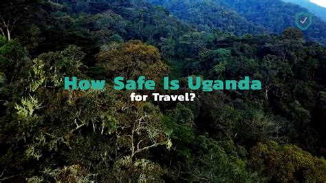 Is It Safe For Tourists To Travel To Uganda In