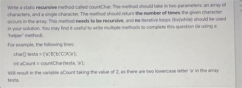 Solved Write A Static Recursive Method Called Countchar The