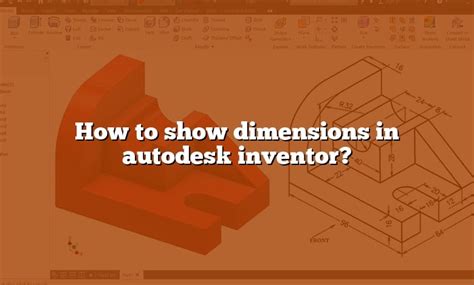 How To Show Dimensions In Autodesk Inventor Caddikt