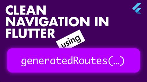 Clean Navigation In Flutter Using Generated Routes By Dane Mackier