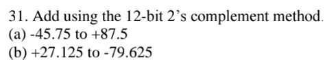 Add Using The 12 Bit 2s Complement Methoda 4575