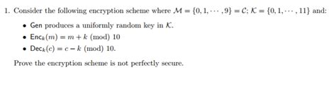 solved 1 consider the following encryption scheme where m