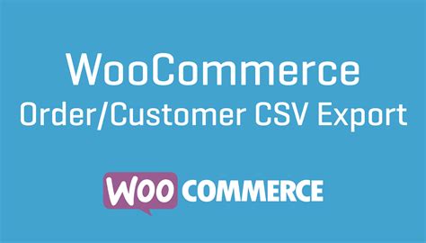 Woocommerce Order Customer Csv Export 555 · 999 · Free Updates