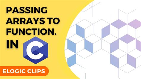 C62 How To Pass An Array To Functions Elogic Classes Youtube