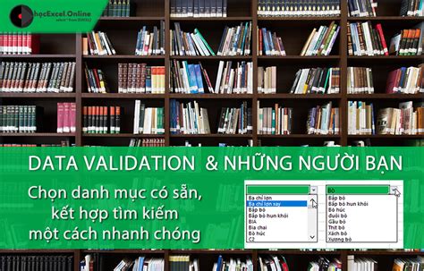 Data Validation Và Những Người Bạn Không Dùng Vba Học Excel Online Miễn Phí