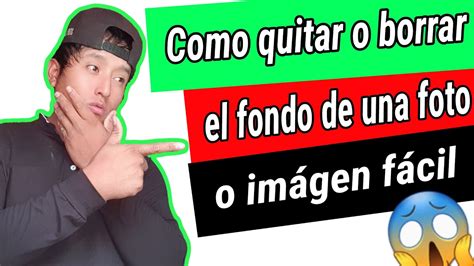 Como borrar el fondo de una FOTO o imágen fácil YouTube