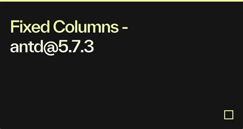 Fixed Columns Antd573 Codesandbox